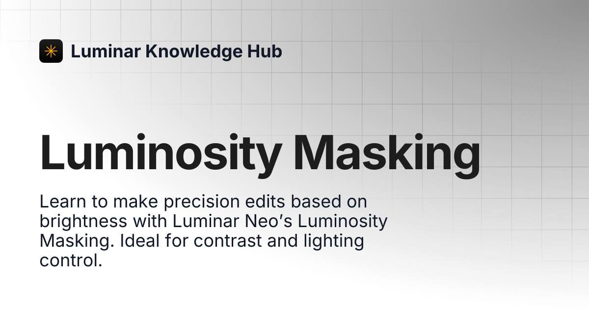 Luminosity Masking | Luminar Knowledge Hub
